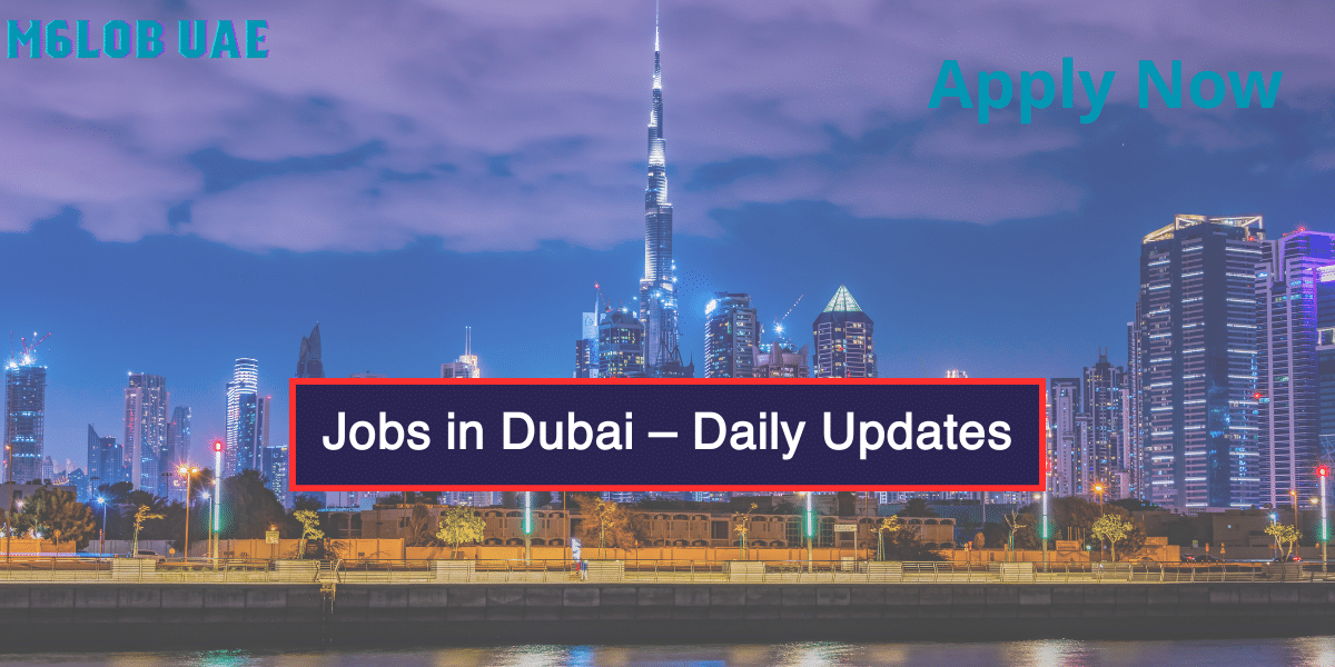 Amazing Dubai Jobs 2025 – High Salaries & Daily Updates for All ...